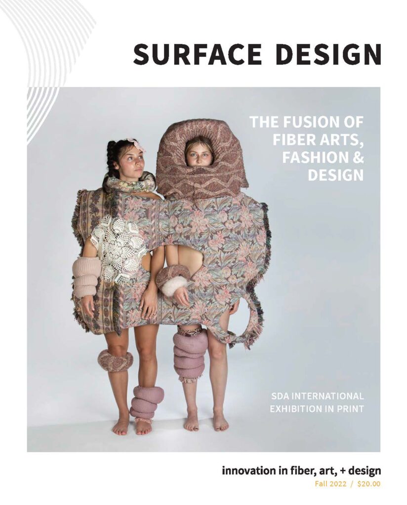 The Fusion of Fiber Arts, Fashion & Design EIP: Fall 2022 SDJ, Out Now! | Surface Design Association